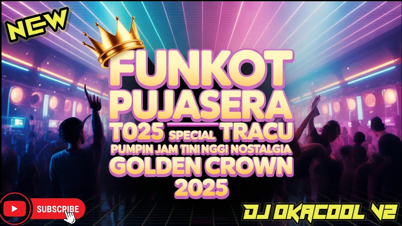 FUNKOT PUJASERA TERBARU 2025 SPECIAL TRACK PUMPIN JAM TINGGI NOSTALGIA ...