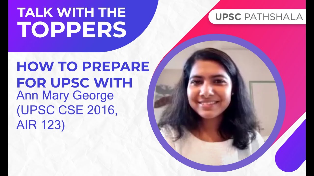 How to Prepare for UPSC with Ann Mary George | Talk With The Toppers | UPSC Pathshala - YouTube