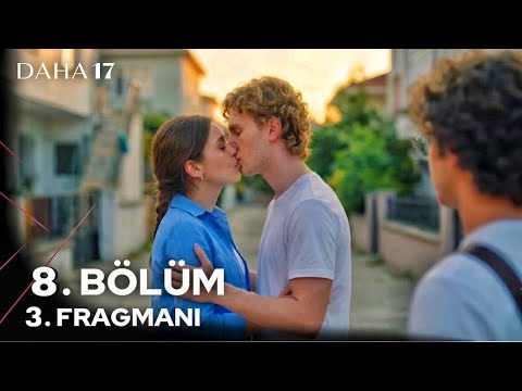 Daha 17 | 8. Bölüm 3. Fragman “ Deniz ile Teoman Yakınlaşıyor ! “ 