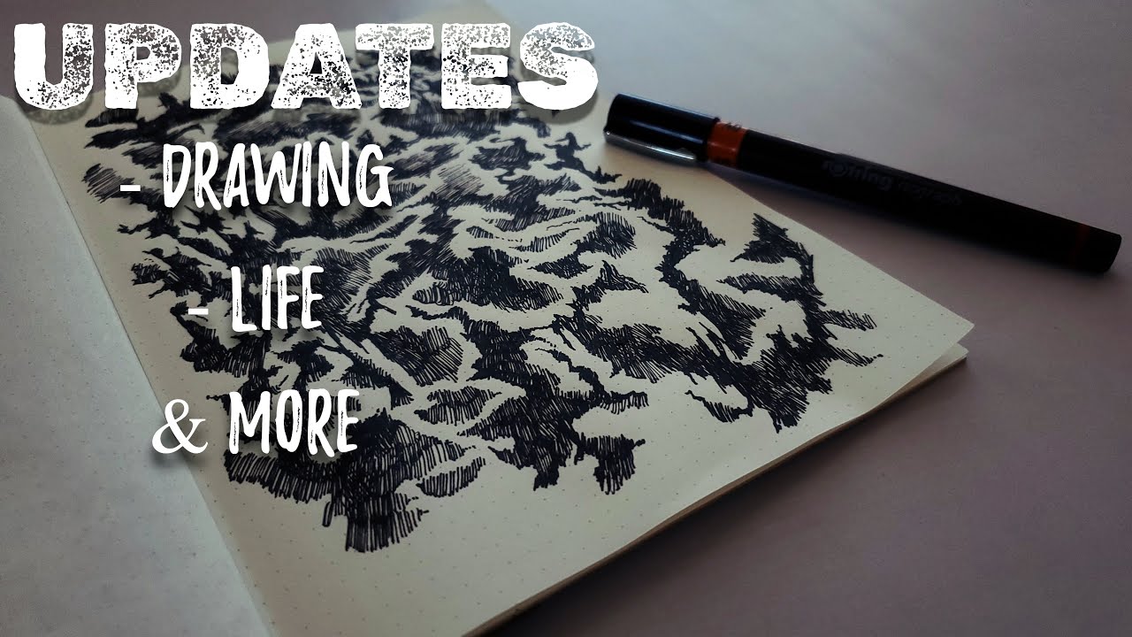 Updates | Drawing, Life & More - YouTube
