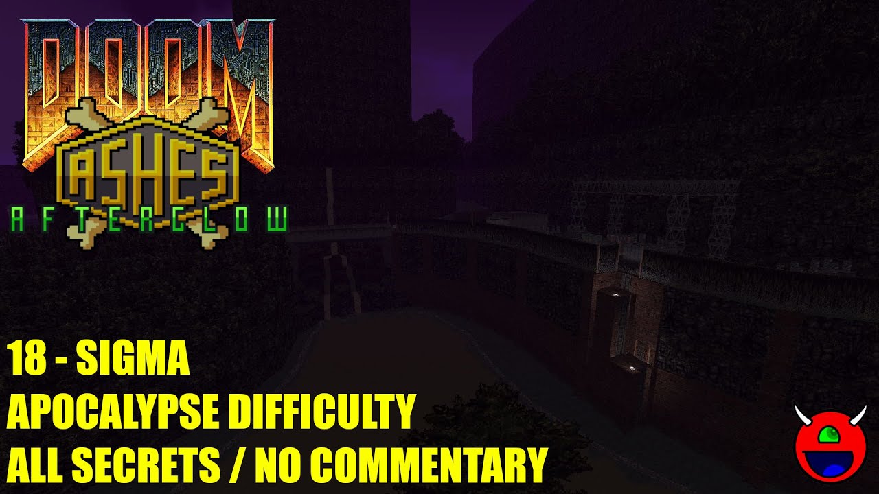 Doom 2: Ashes Afterglow - 18 Sigma - All Secrets Apocalypse Skill - YouTube