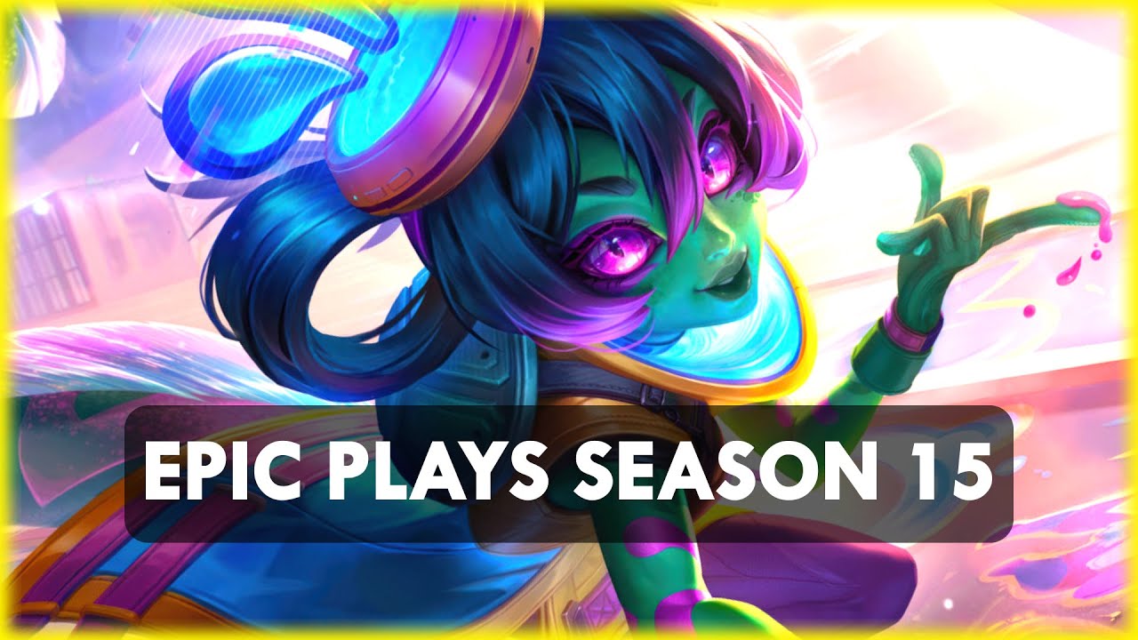 LOL EPIC MOMENTS - SEASON 15 - YouTube