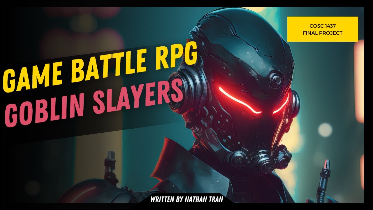 COSC1437 - GAME BATTLE RPG - GOBLIN SLAYERS - YouTube
