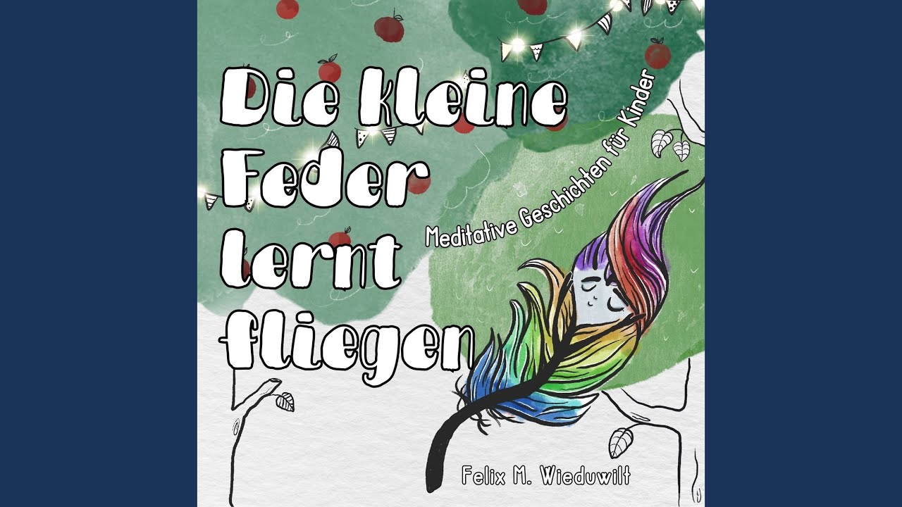 Kapitel 06 - Die kleine Feder lernt fliegen - YouTube