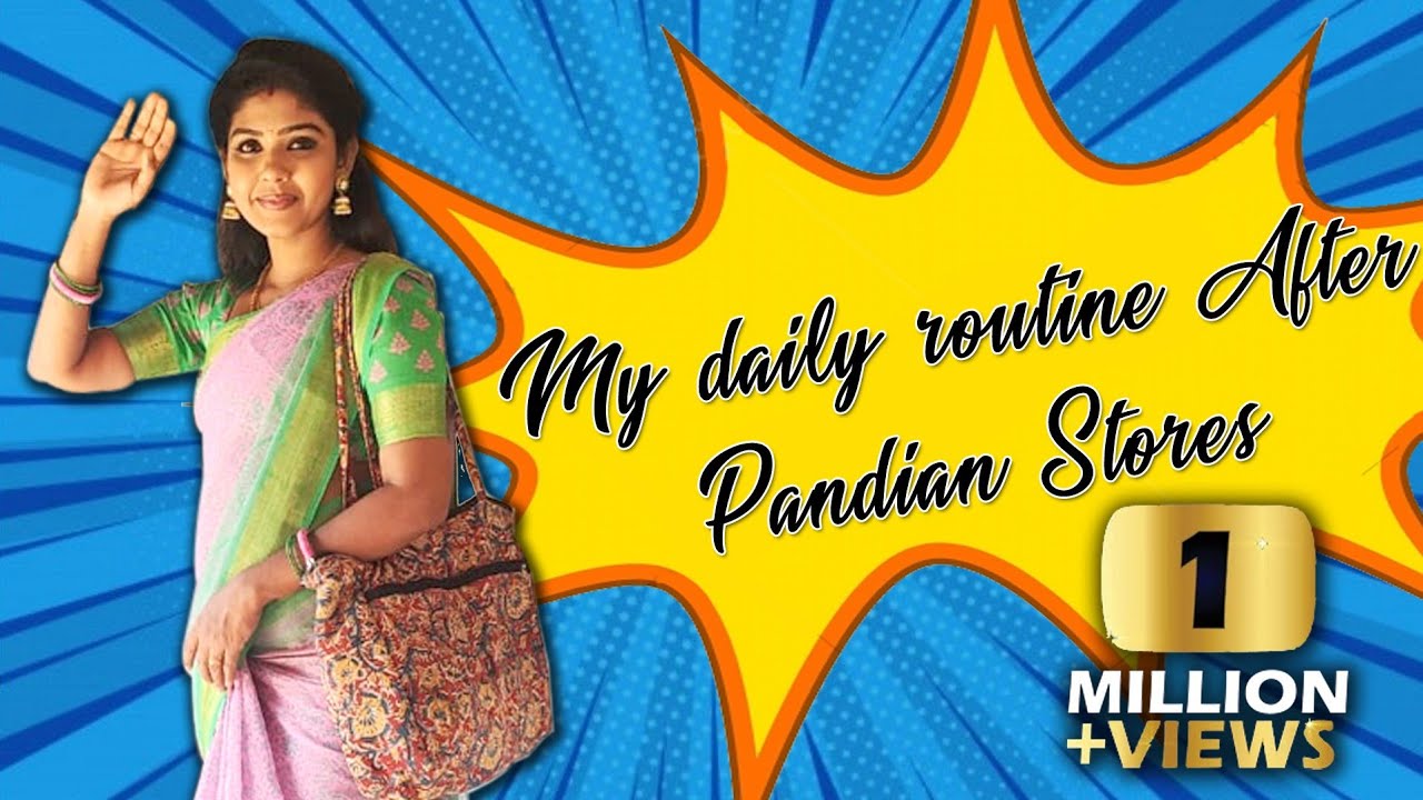 இப்படித்தான் டெய்லி என்னோட நாள் போகுது | My Routine After Pandian ...