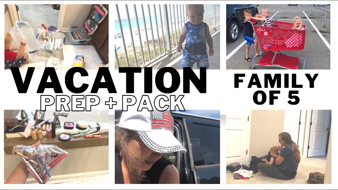*2021 VACATION PACK + PREP* FAMILY of FIVE / travel / PACK with me ...