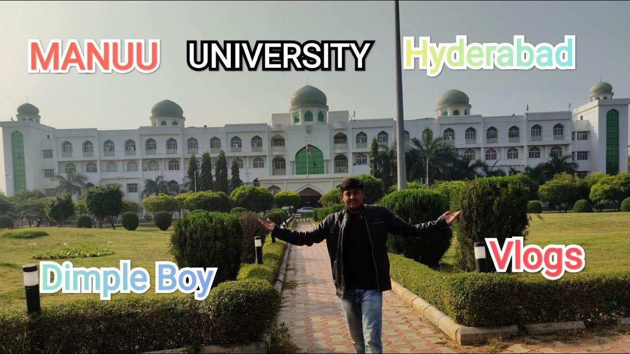 MANUU University Campus || Hyderabad || Tour vlogs || By Dimple Boy # ...