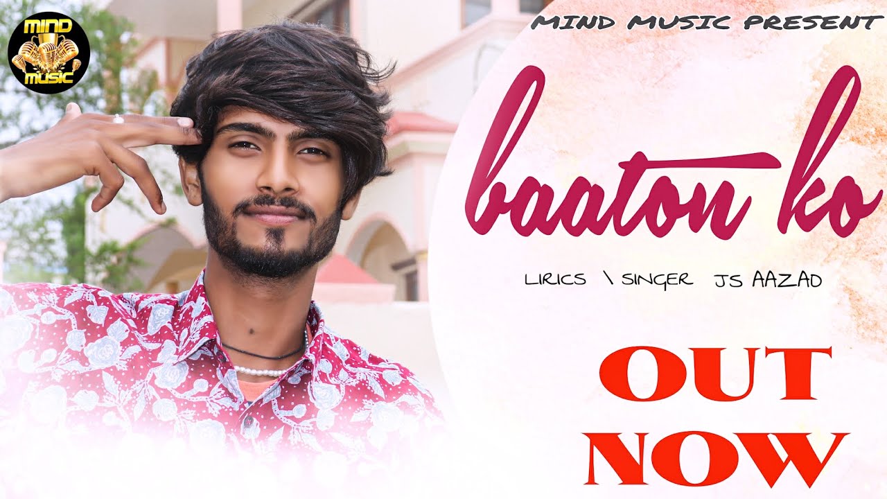 JS AAZAD - BAATON KO || ( prod. RflowBeatz_) OFFICIAL MUSIC VIDEO - YouTube