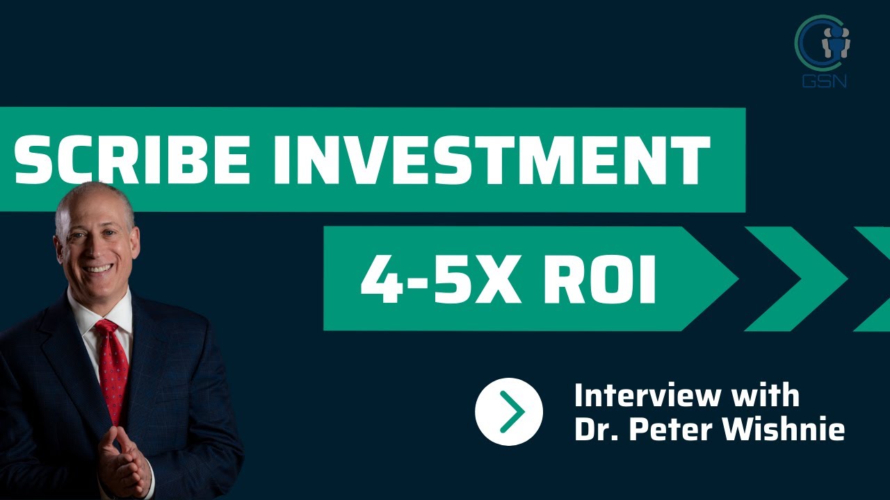 Dr Wishnie Gets a 4-5X Return on His Investment of Acquiring a Scribe ...