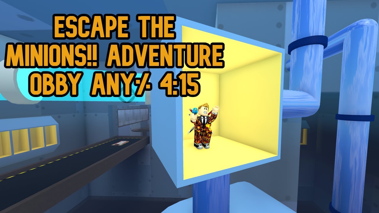 ESCAPE THE MINIONS!! Adventure Obby (Any% 4:15) - YouTube