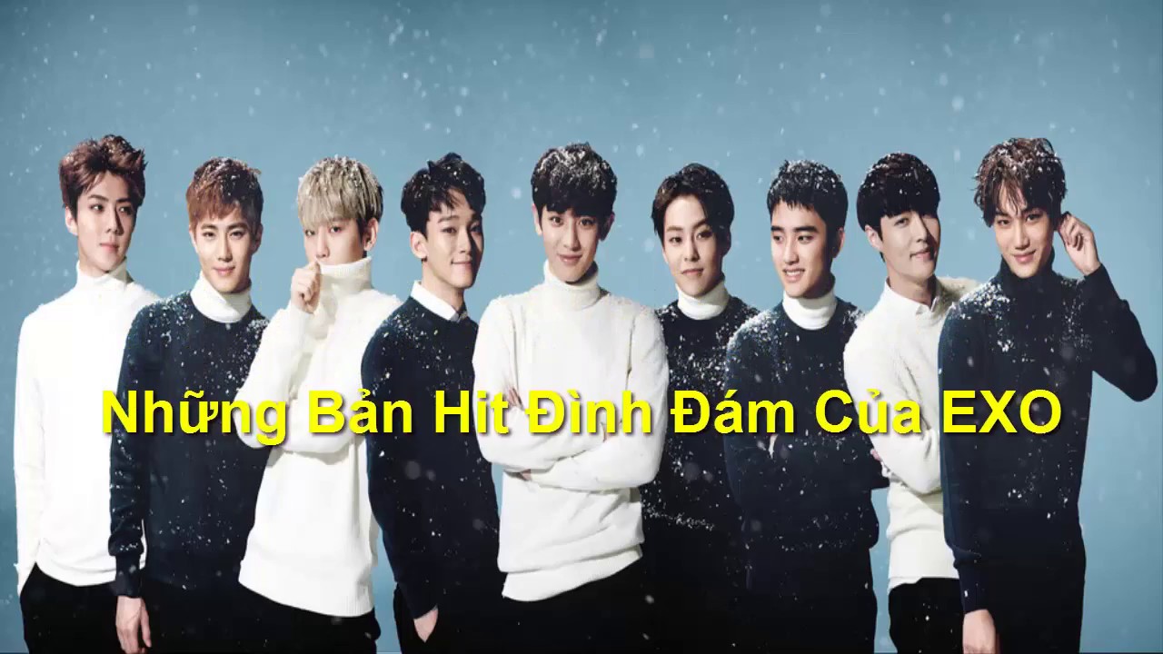 Những Bản Hit Đình Đám Của EXO - YouTube