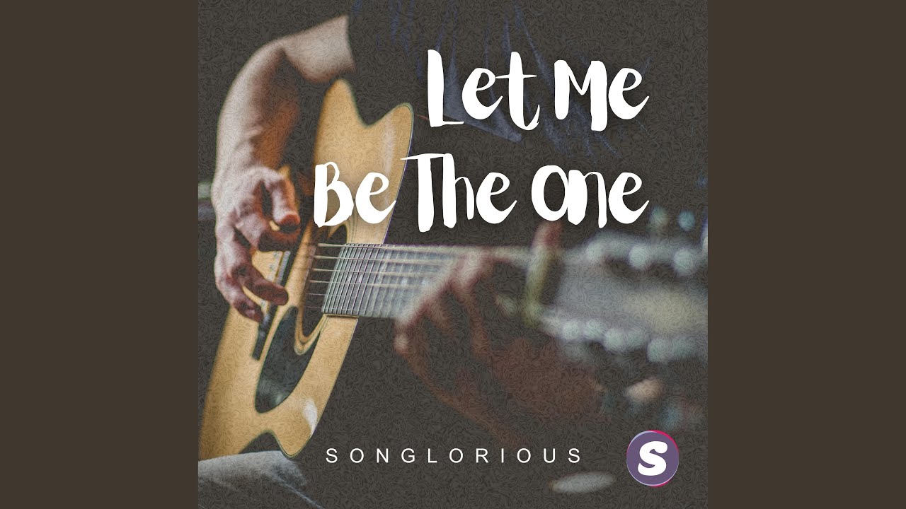 Let Me Be The One - YouTube