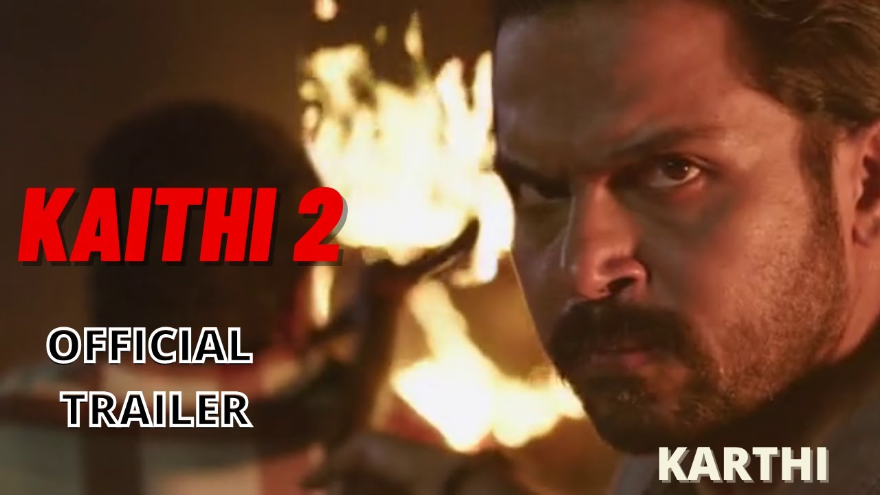 KAITHI 2 - OFFICIAL TRAILER(TAMIL) | KARTHI (2021) - YouTube