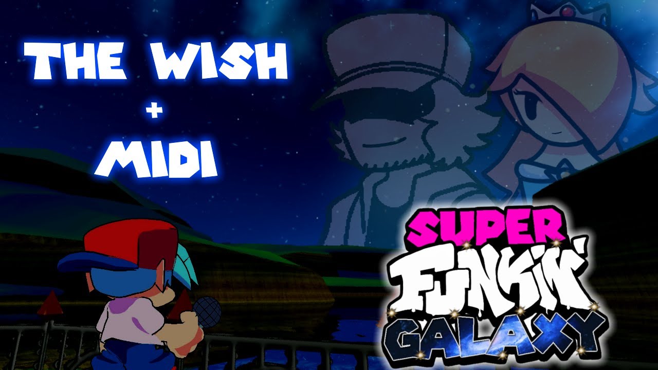FNF - The Wish + MIDI (Super Mario Galaxy) (FNF Mod) - YouTube