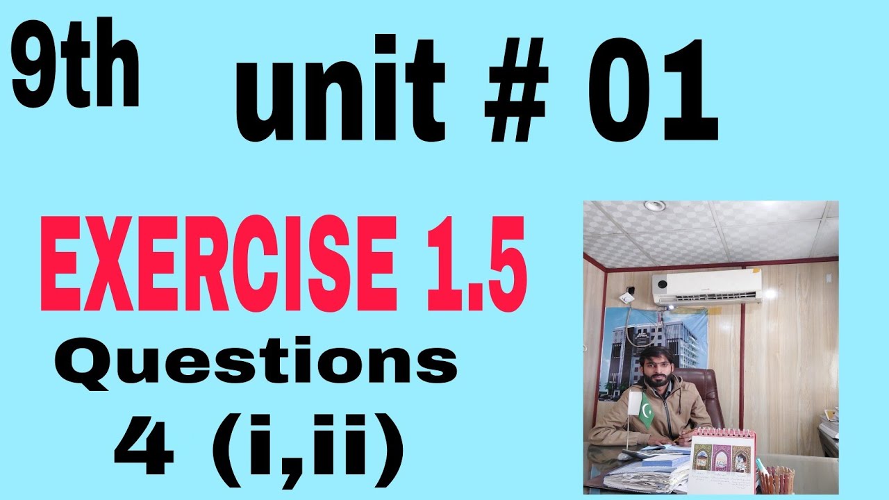 9th class math unit 1 exercises 1.5 questions 4(i,ii) mathematics unit ...