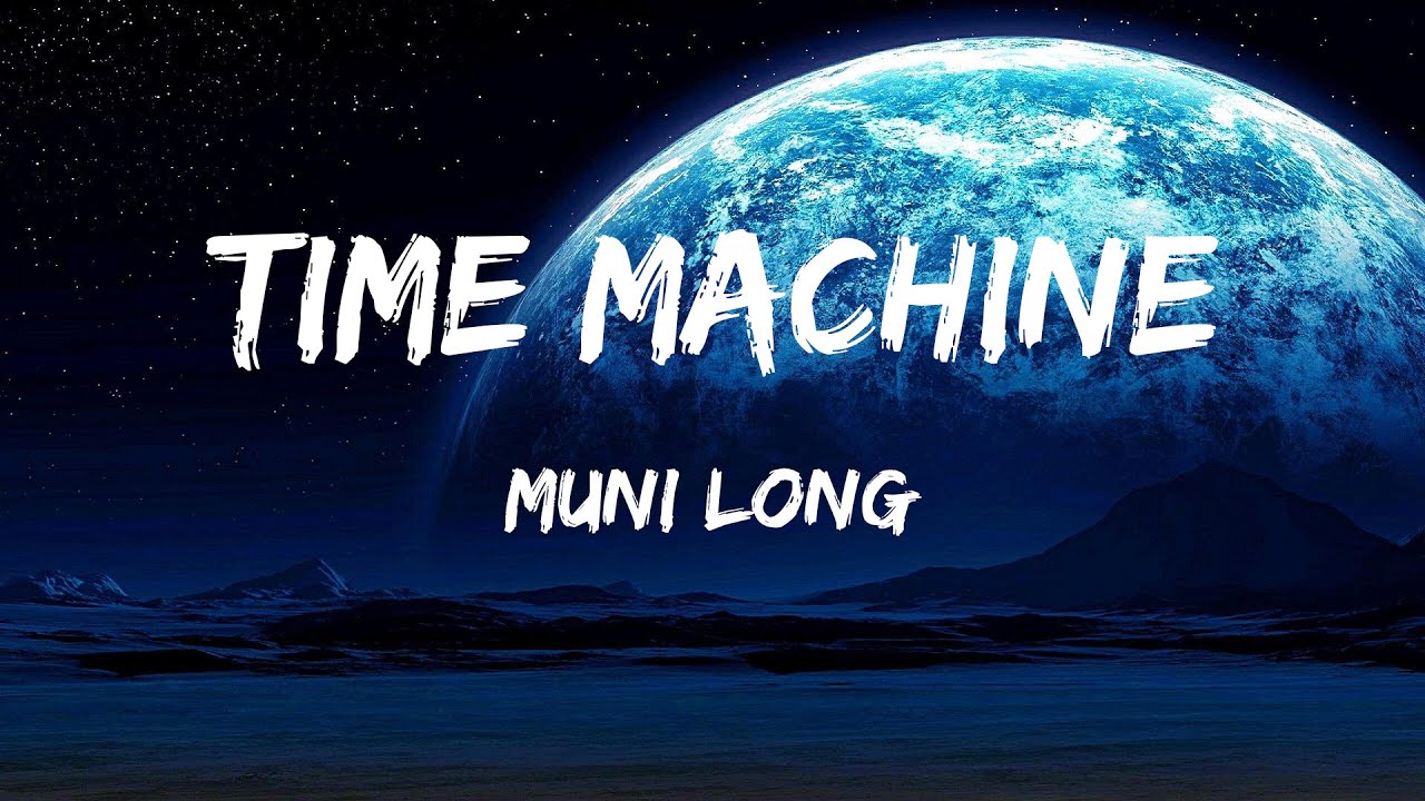 Muni Long - Time Machine (Lyrics) - Sza, Fuerza Regida, Nicki Minaj ...