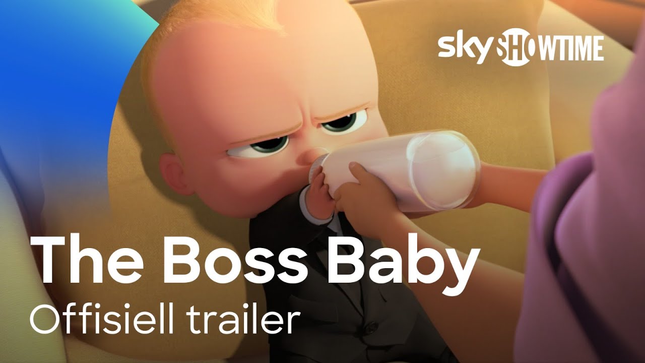 The Boss Baby | Offisiell trailer | SkyShowtime - YouTube