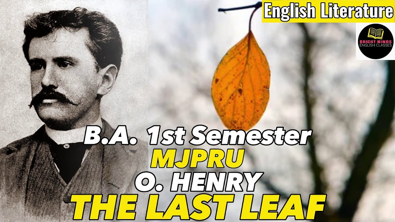 The Last Leaf - O. Henry | MJPRU English Literature B.A. 1st Semester # ...