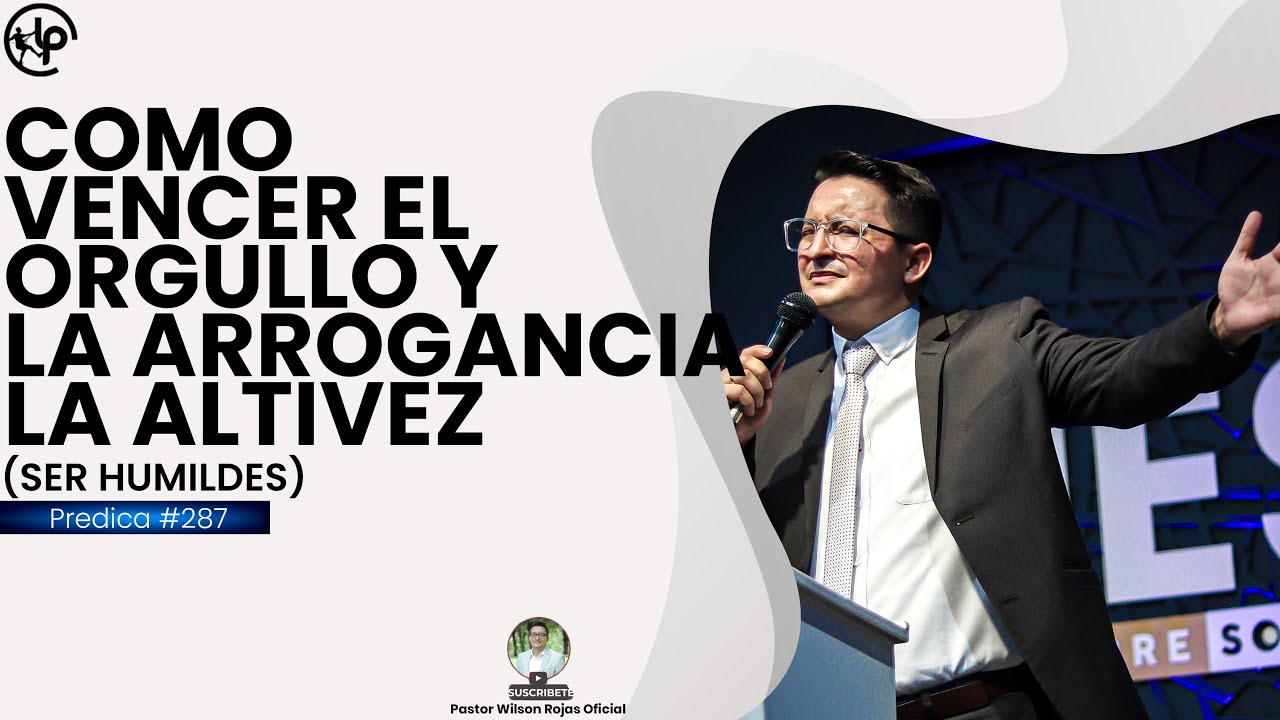 NO PUEDO/ Como VENCER el ORGULLO, LA ARROGANCIA, ALTIVEZ Y COMO SER ...