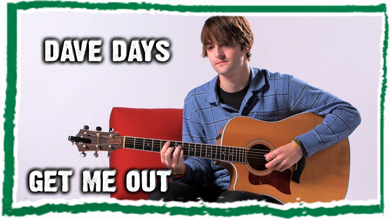 Dave Days - Get Me Out (Dave Days original song), Writing Room - YouTube