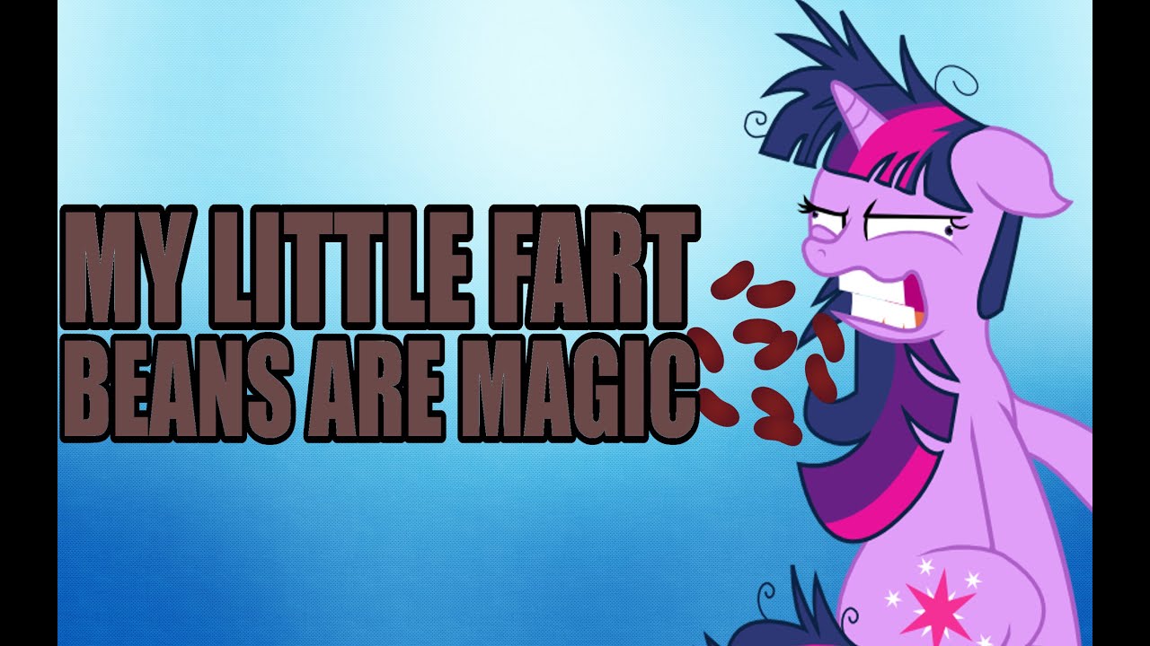 Blind Commentary - [YTP] My Little Fart - Beans are Magic - YouTube