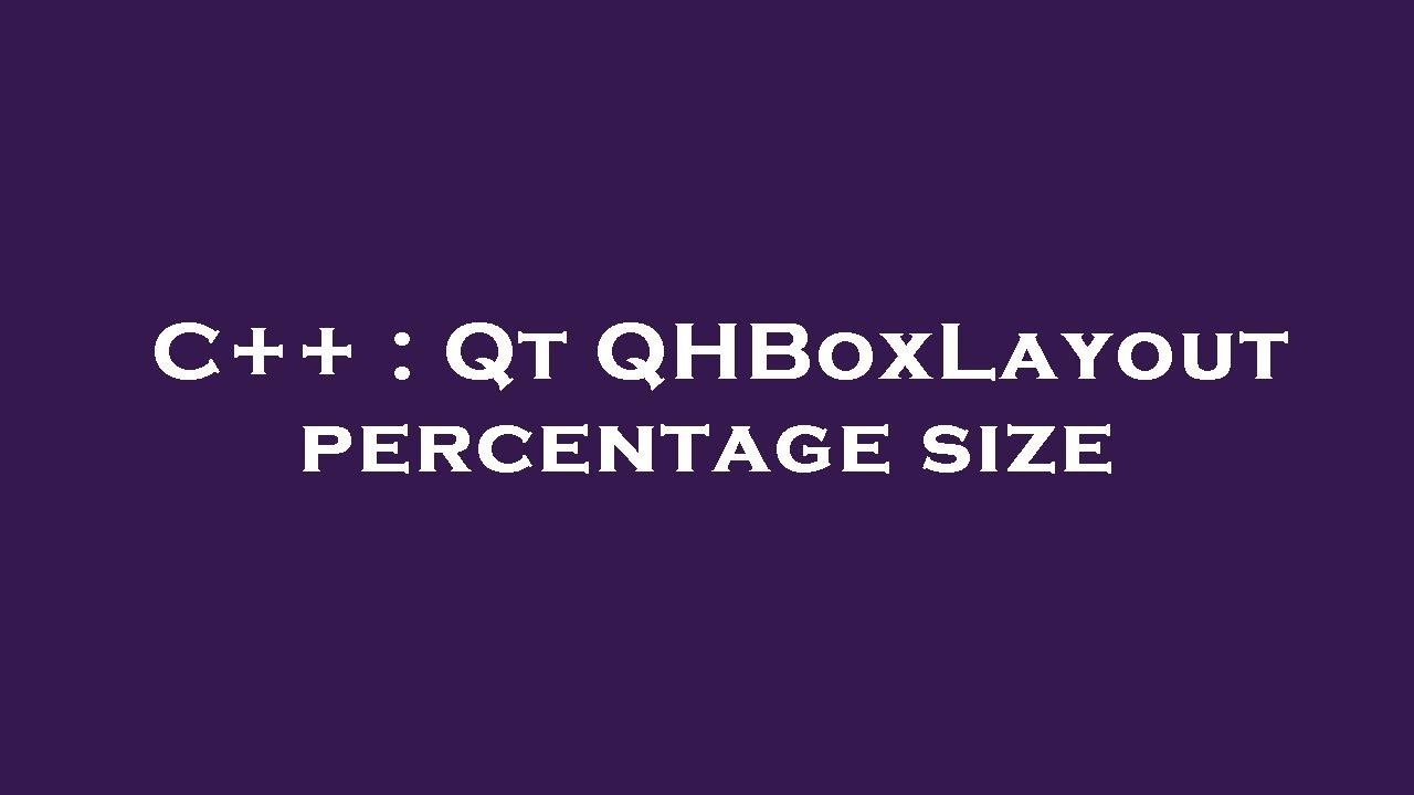 C Qt Qhboxlayout Percentage Size Youtube