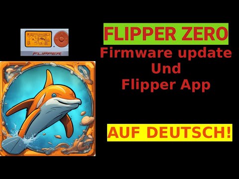 Flipper Zero Firmware Update und Mobile App für Android installieren. Deutsch! - YouTube