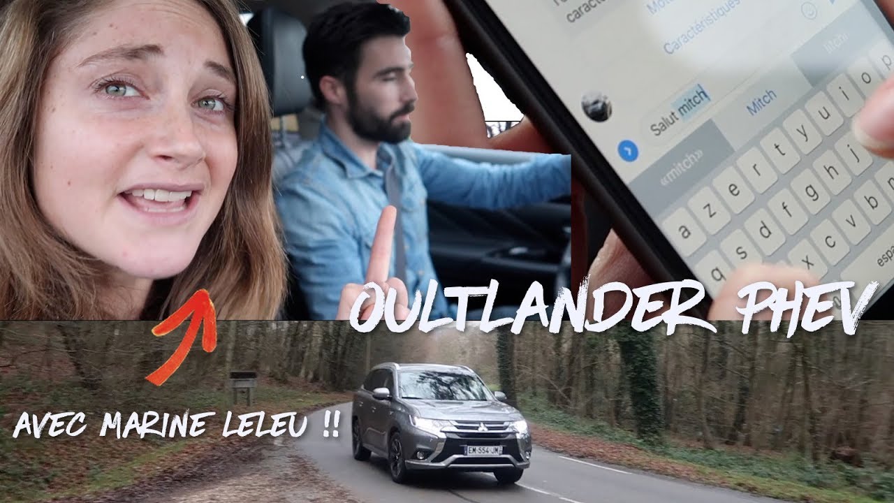 Mitch le Mitsubishi Outlander PHEV avec Marine LELEU - YouTube