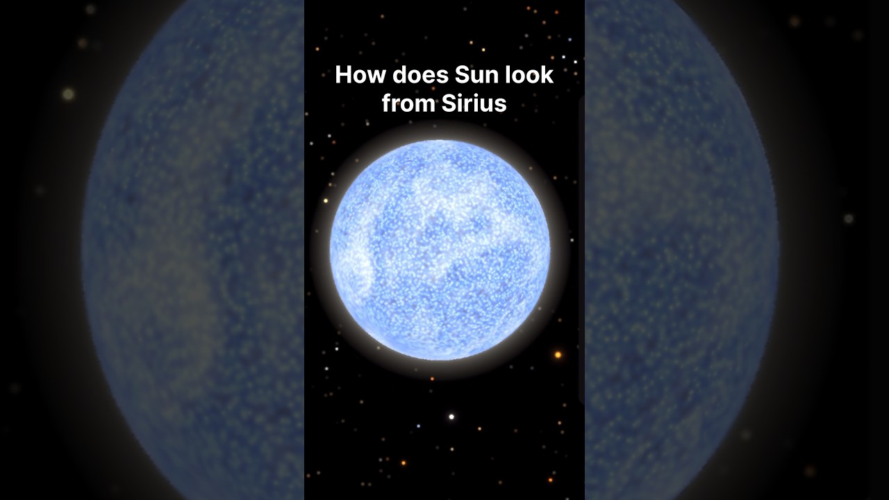 How Does Sun Look Like From Sirius Star Space Facts Universe Shorts New Science Youtube
