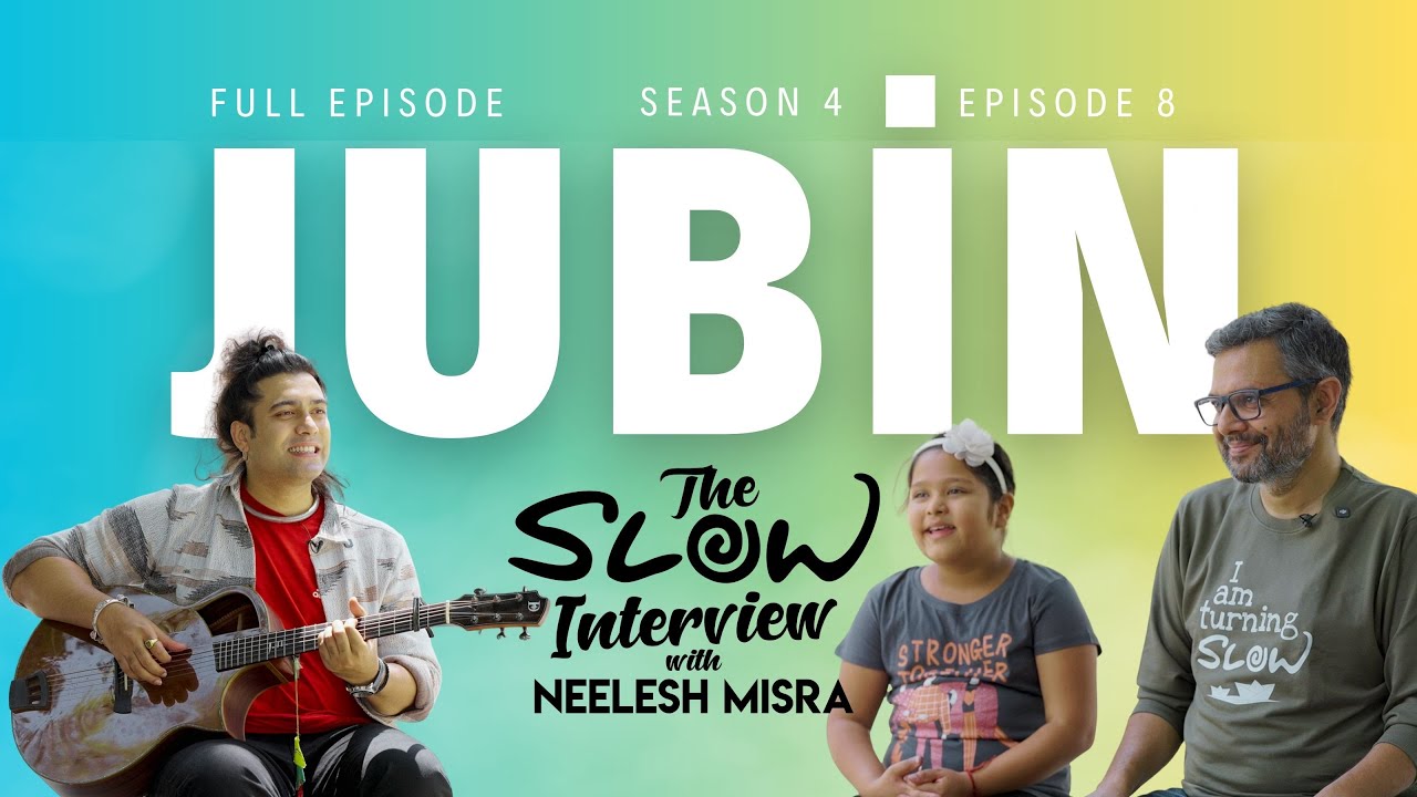 Jubin Nautiyal | Season 4 | Episode 8 | The Slow Interview with Neelesh ...