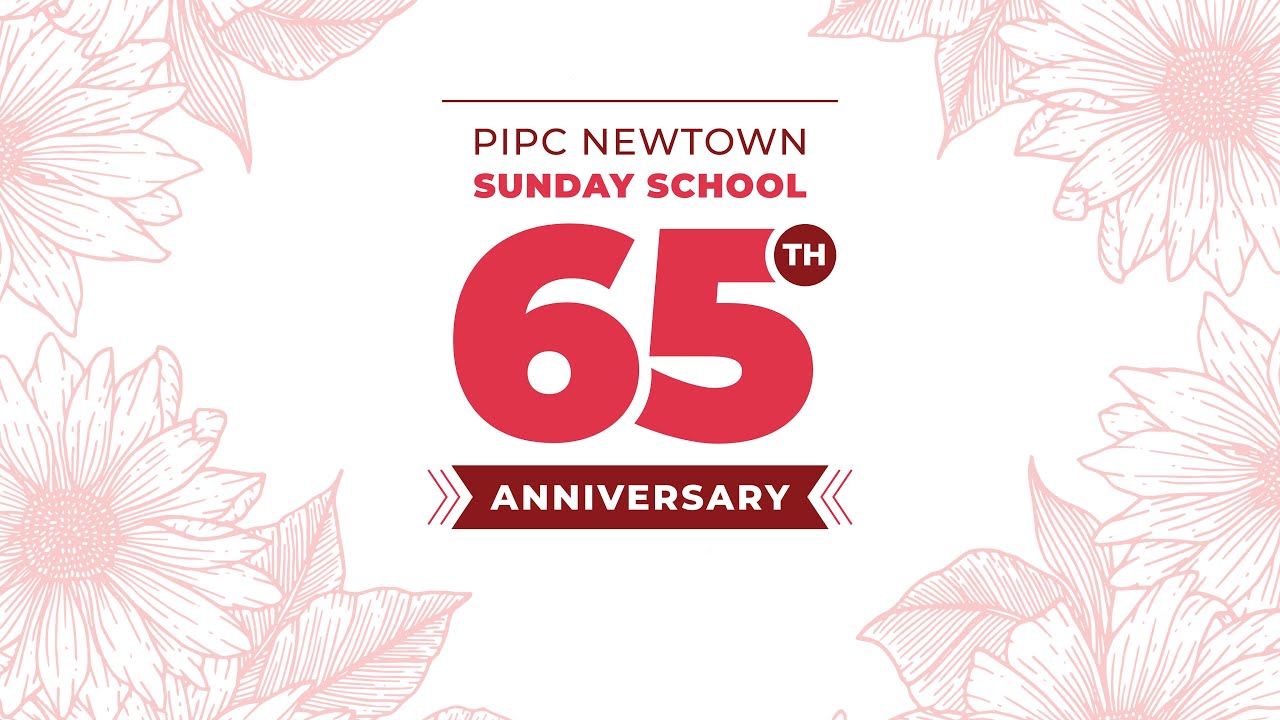 PIPC Newtown Wellington - Sunday School 65th Anniversary Service 2023 ...