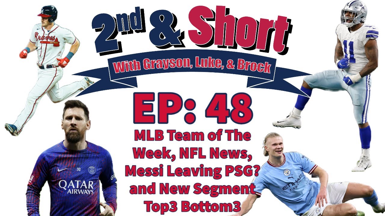 2nd & Short | Ep. 48 | MLB Team of The Week, Messi Leaving PSG?!, and ...