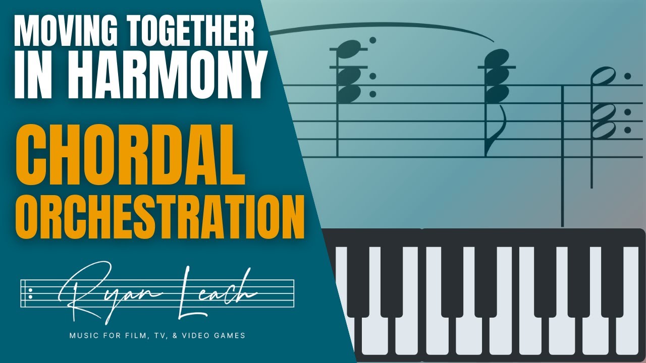 Chordal ORCHESTRATION | 8 Orchestra Textures | Moving Together in ...