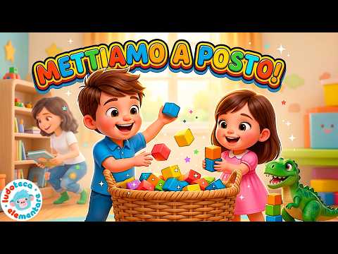 🎶 Metti a Posto, Metti Via | Canzoni per Bambini per Riordinare 🧸 | Ludoteca Elementare