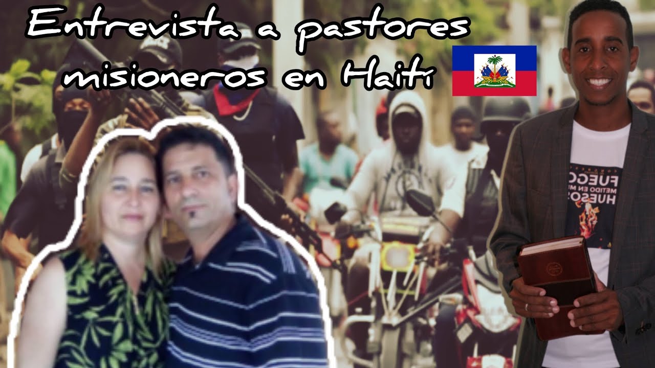 Entrevista a pastores misionero cubanos en Haití. ( Pastor Javier ...