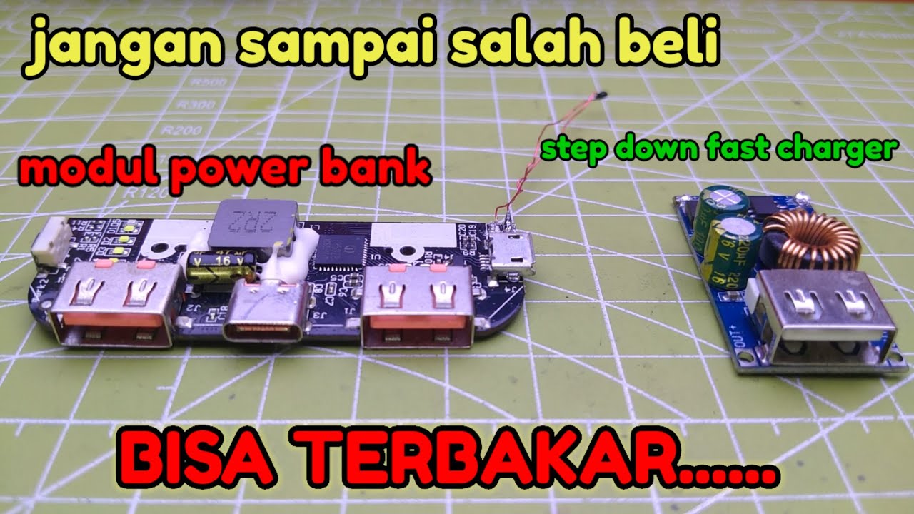 MODUL POWER BANK DAN STEP DOWN FAST CHARGER [ sama tapi berbahaya ...