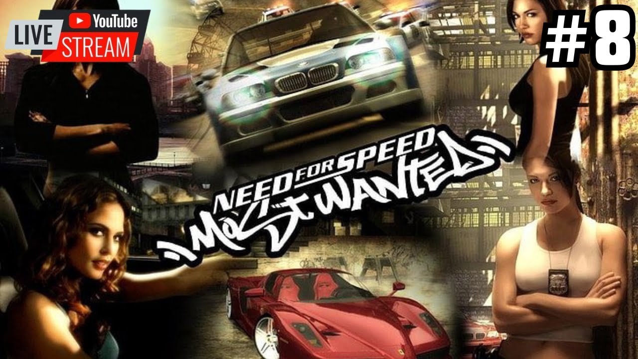 🔴LIVE NEED FOR SPEED MOST WANTED #8 - YouTube