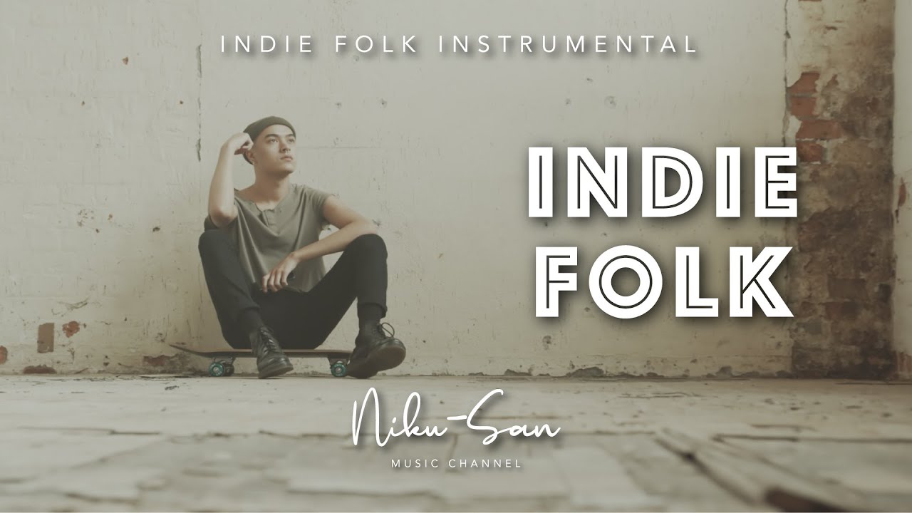Indie Folk Instrumental | Relax Music - YouTube