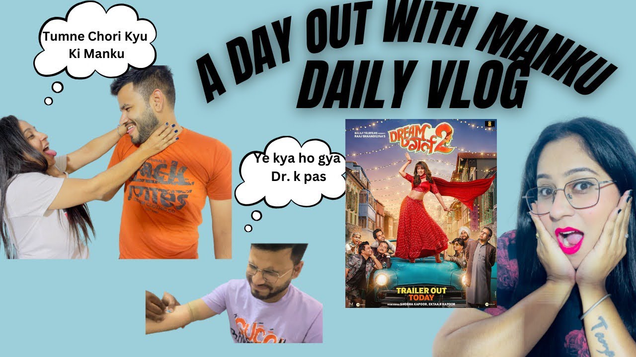 Day Out Vlog - Doctor Check Up - Food - Movie- Dream Girl 2 - YouTube