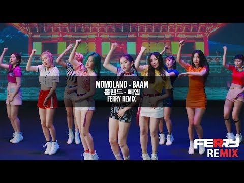 MOMOLAND - BAAM (Ferry Remix)