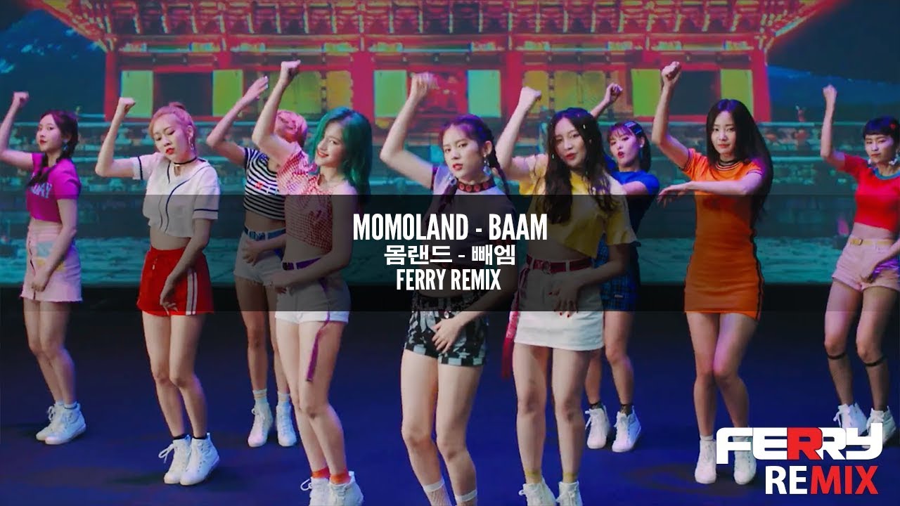 MOMOLAND - BAAM (Ferry Remix) - YouTube