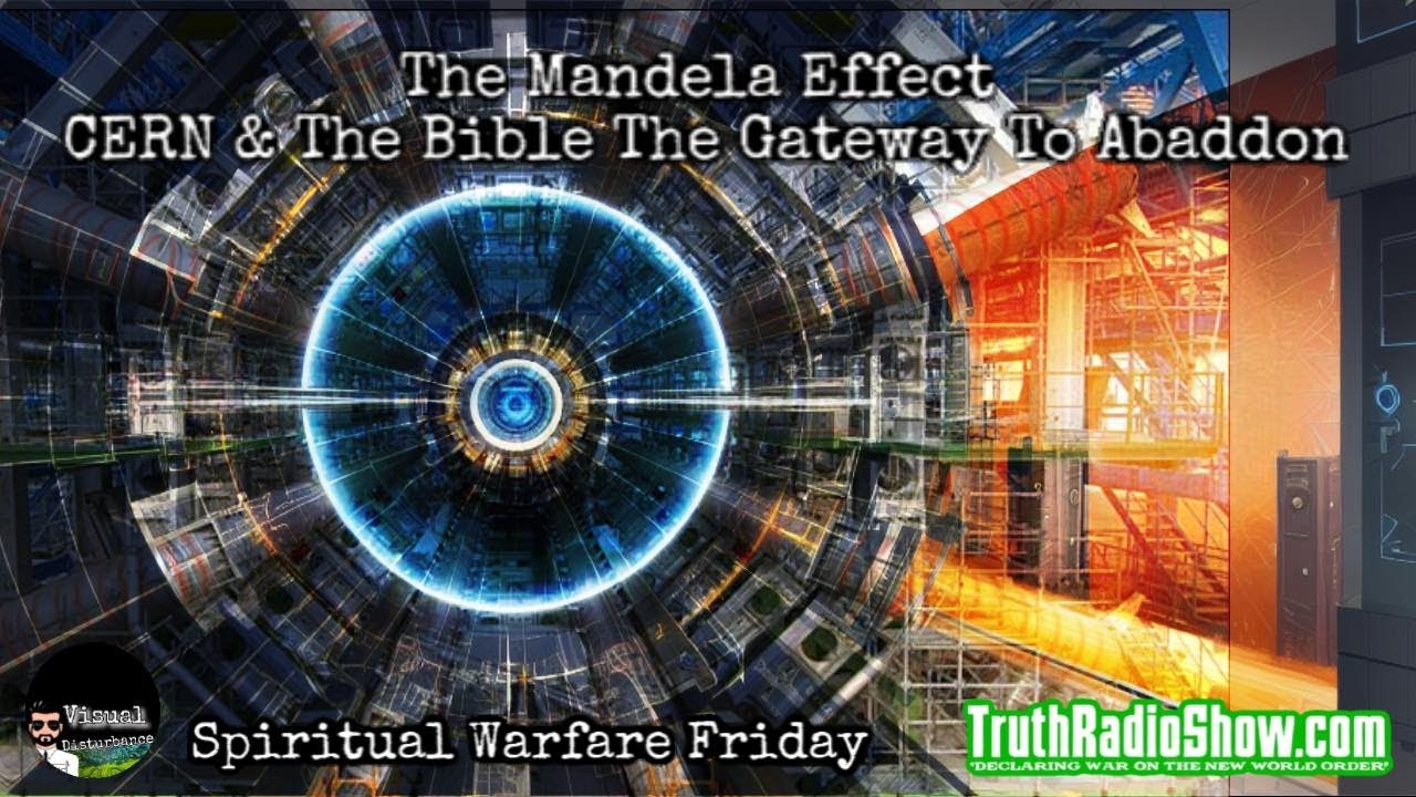 The Mandela Effect, CERN & The Bible-The Gateway To Abaddon : Spiritual ...