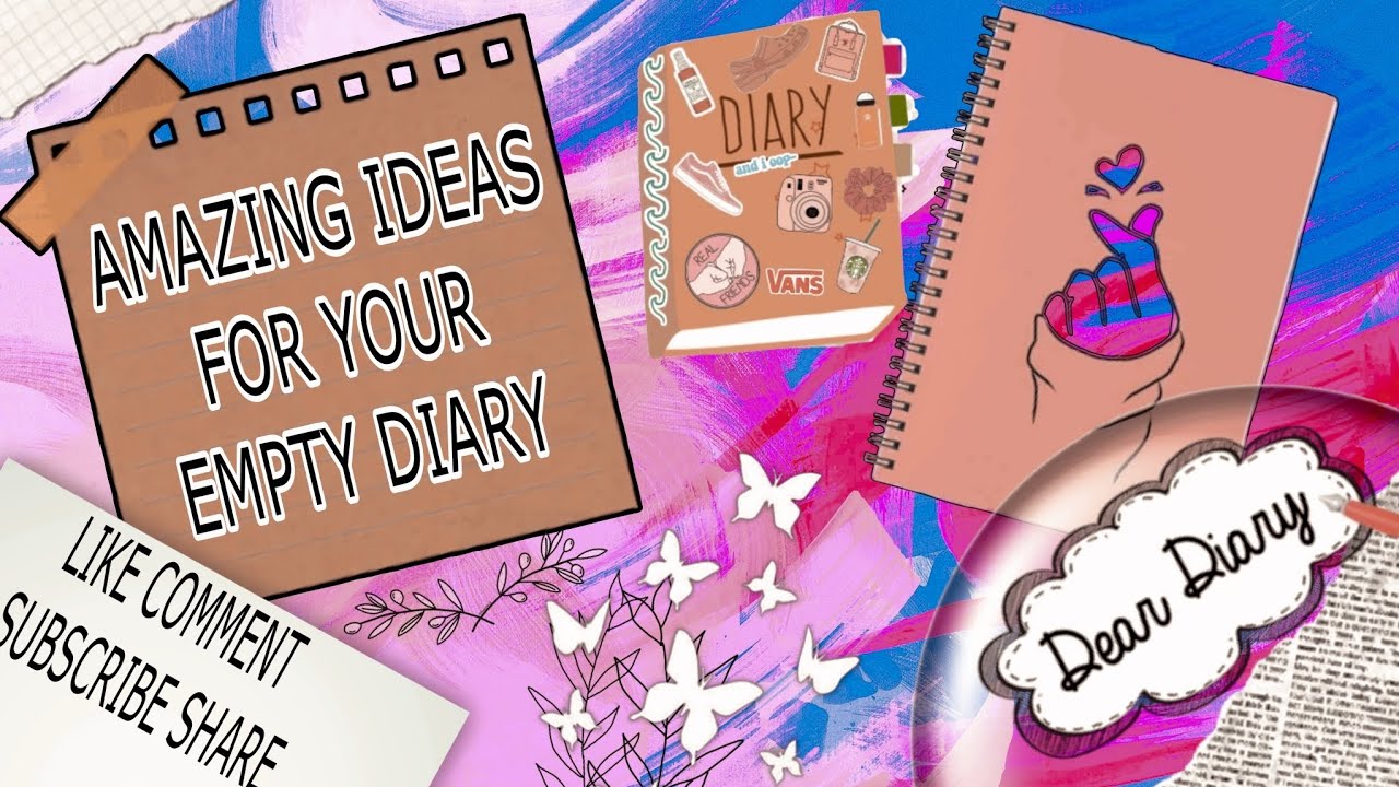 AMAZING IDEAS FOR YOUR EMPTY DIARY | FILL YOUR DIARY WITH AMAZING IDEAS ...