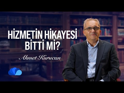 Hizmet'in Hikayesi Bitti mi? I Bunu Soralım I Ahmet Kurucan