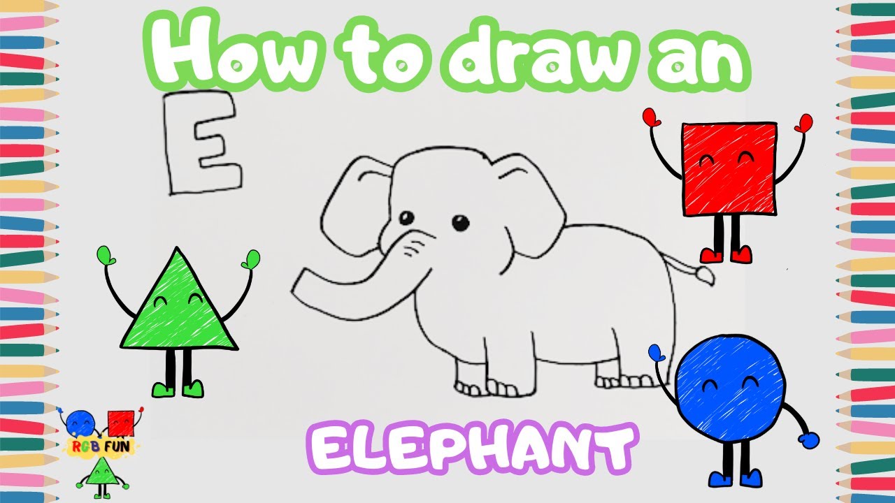 How To Draw Elephant | Fun Drawing And Coloring For Kids With RGB Fun ...