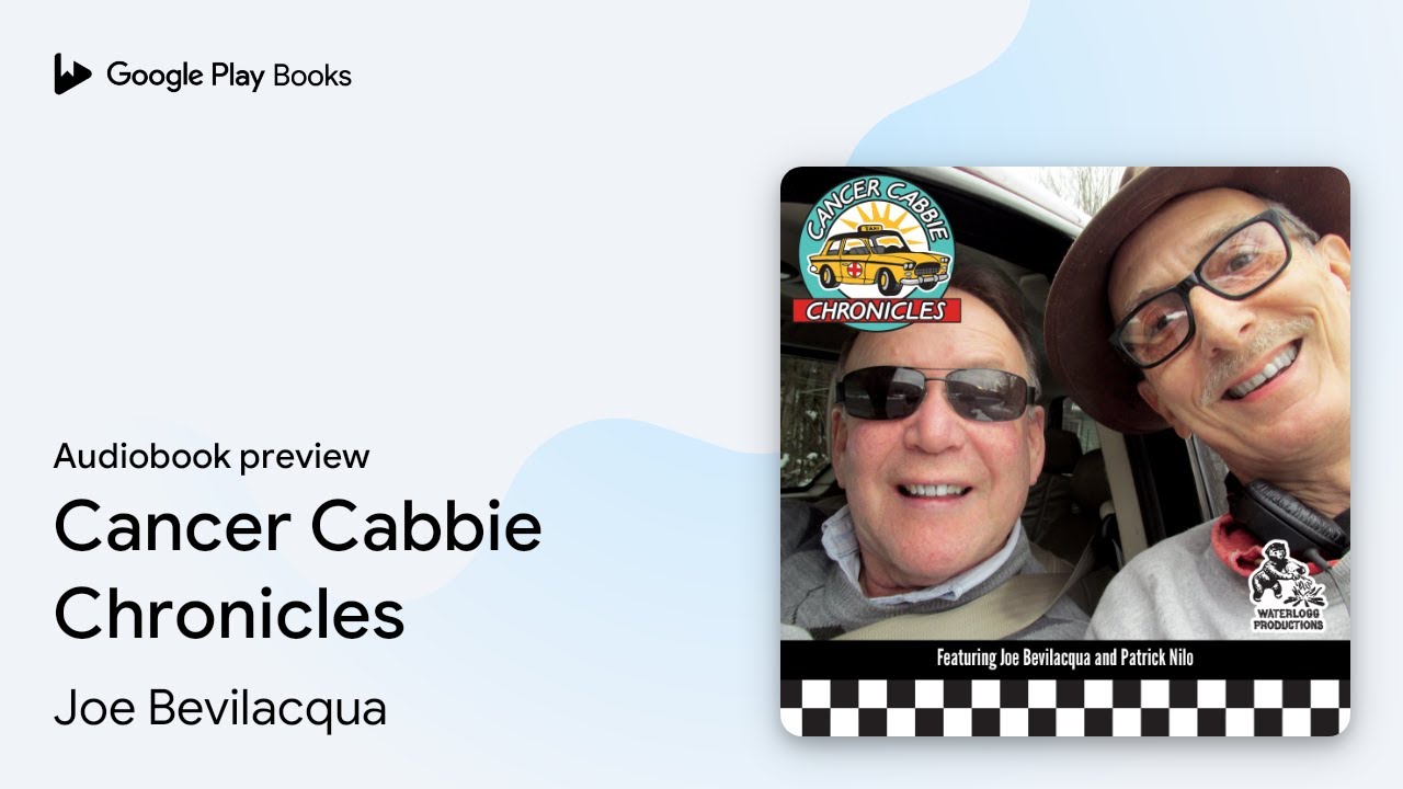 Cancer Cabbie Chronicles by Joe Bevilacqua · Audiobook preview - YouTube