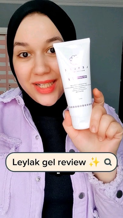 ريفيو مرطب ليلاك اخيرا! leylak gel review #ليلاك #مرطب #بشرة_دهنية #بشرة_زجاجية - YouTube