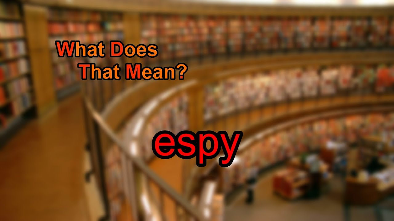 What does espy mean? - YouTube