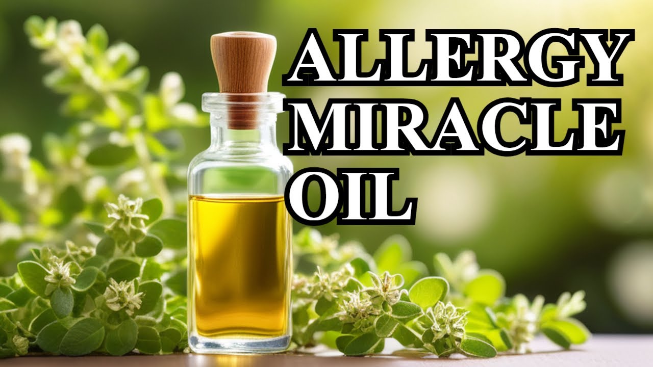 Oregano Oil: The Ultimate Natural Allergy Solution - YouTube