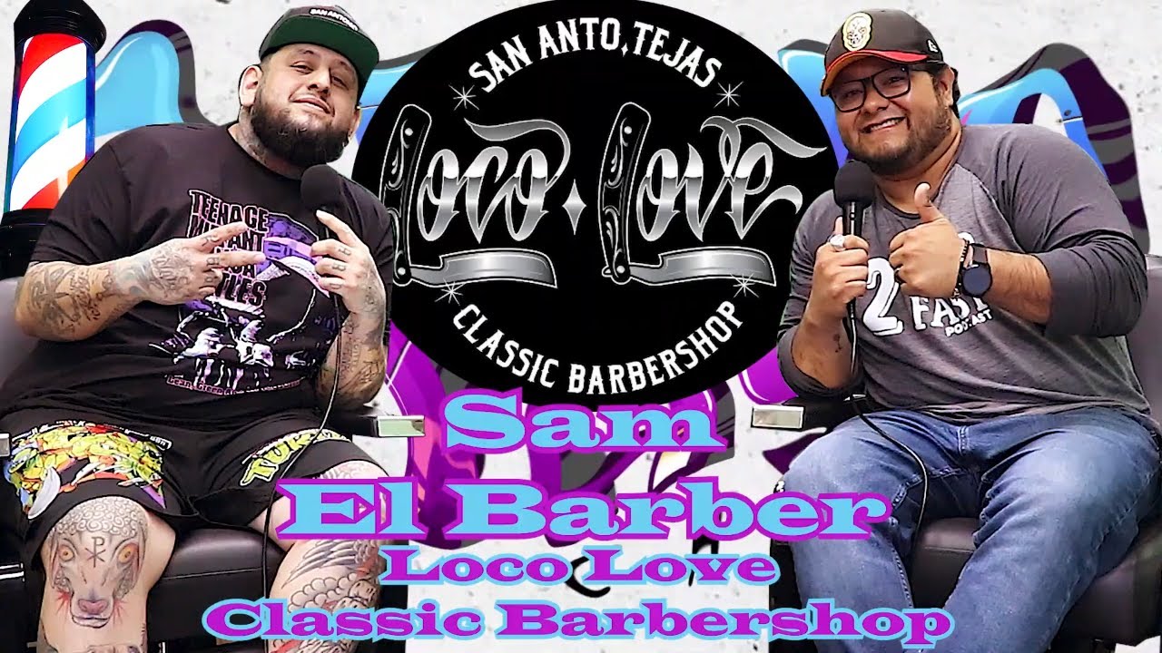 Life As A Barber w/ Loco Love Classic Barbershop | 2H2F Ep 157 - YouTube